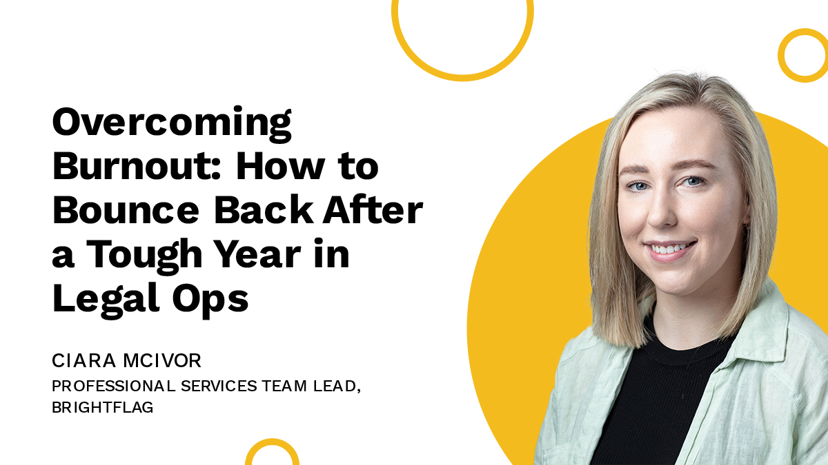 Overcoming Burnout After a Tough Year in Legal Ops | Brightflag