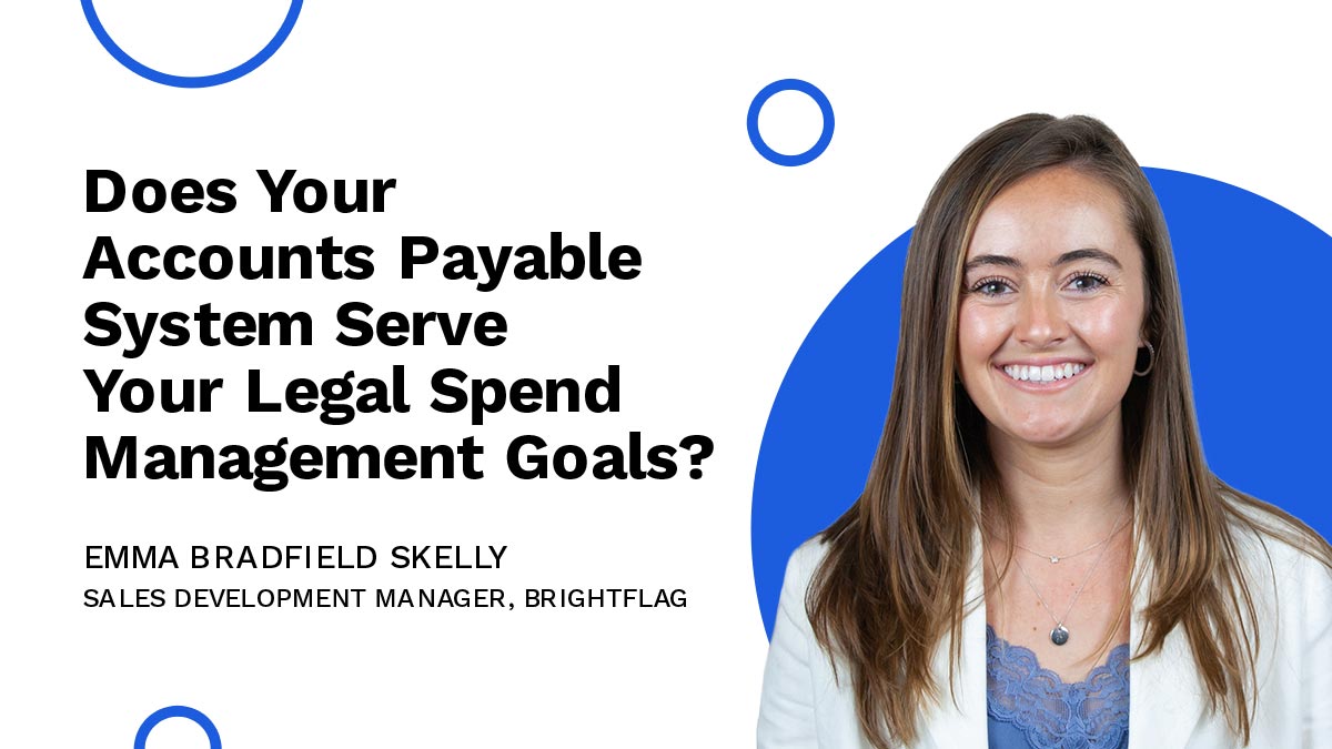 Will an AP System Serve Your Legal Spend Goals? | Brightflag